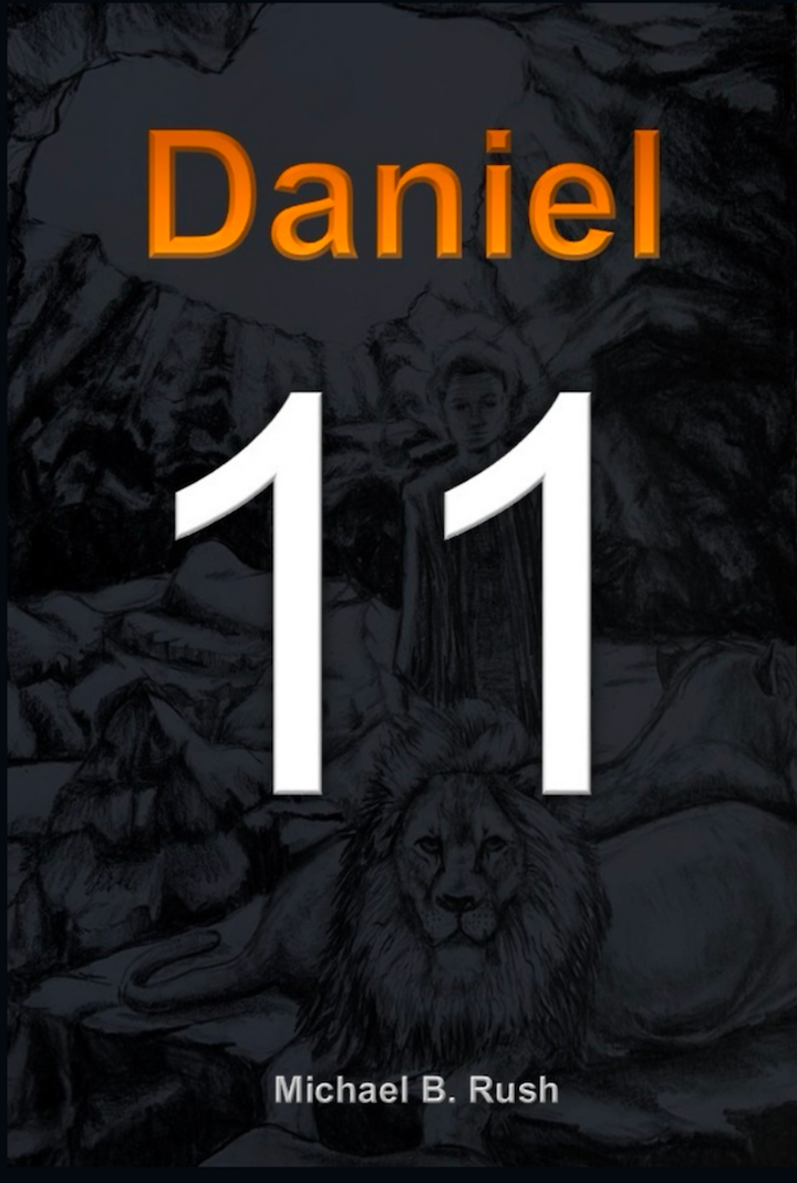 Daniel 11 - Bundle - Michael B. Rush – TheLost10Tribes.com